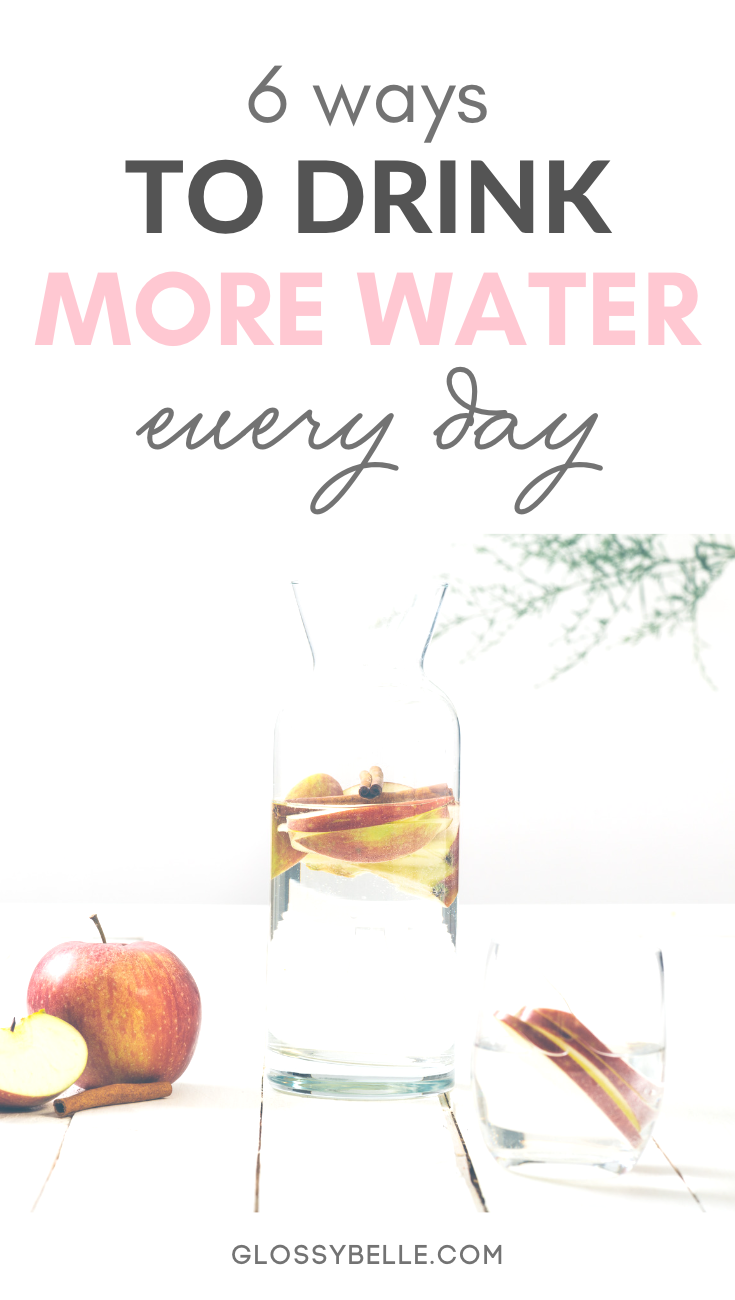 How To Drink More Water Every Day For A Healthier You – Glossy Belle