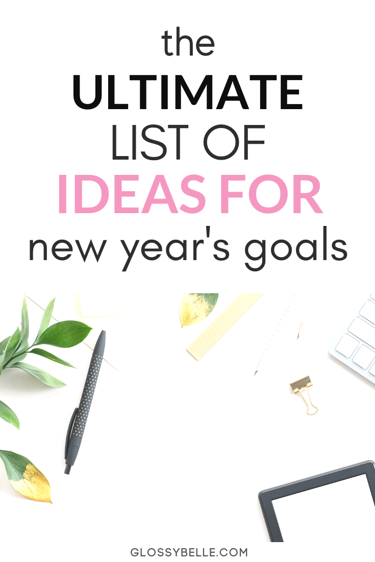 100 New Year's Goal Ideas For 2025 + Why Should You Set Goals This Year ...