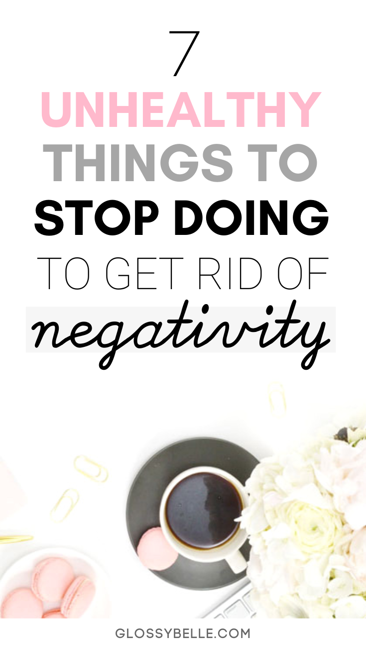 7 Ways To Remove Negativity From Your Life – Glossy Belle