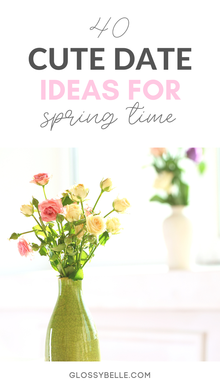 40 Cute Spring Date Ideas – Glossy Belle