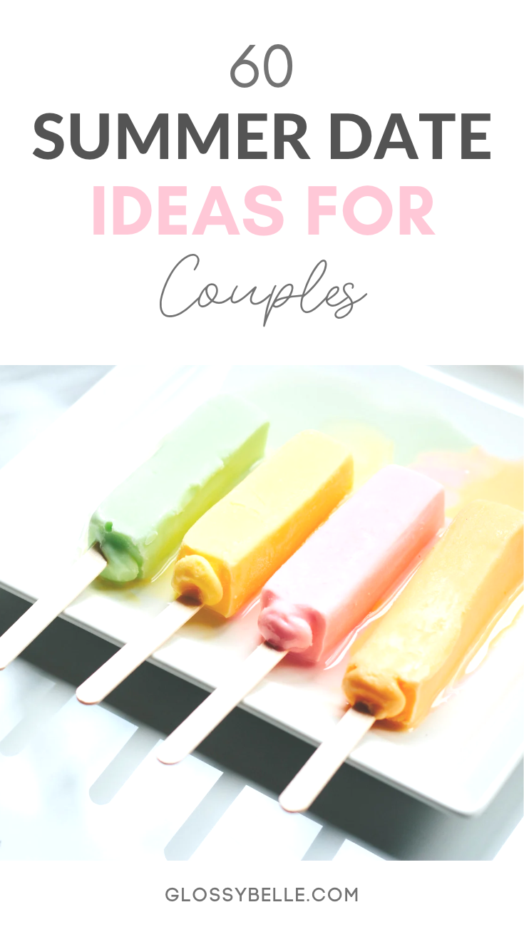 60 Fun Date Ideas For Summer – Glossy Belle